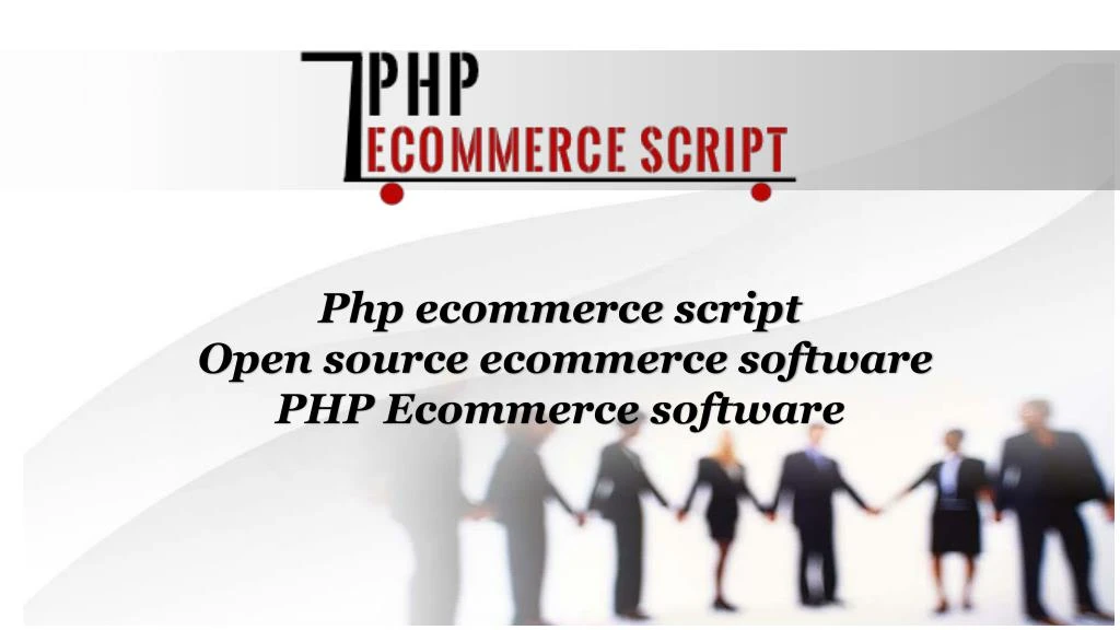 Ppt Php Ecommerce Script Open Source Ecommerce Software Php Ecommerce Software Powerpoint