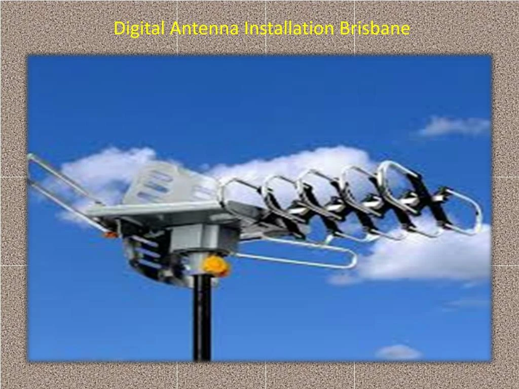 PPT - Digital Antenna Installation Brisbane PowerPoint Presentation ...