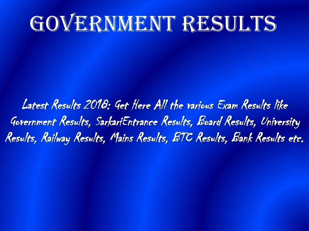 PPT - Latest Government Results PowerPoint Presentation, free download ...