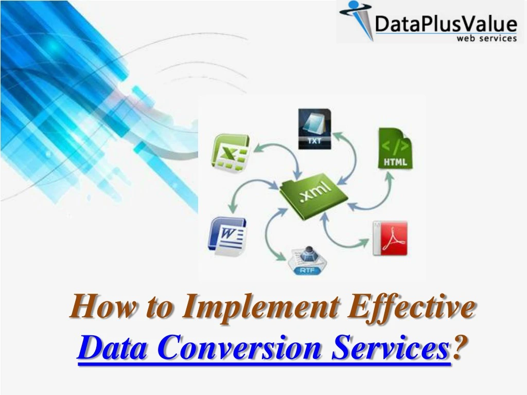 PPT - Get Delegate Data Conversion Services to Data Plus Value Data ...