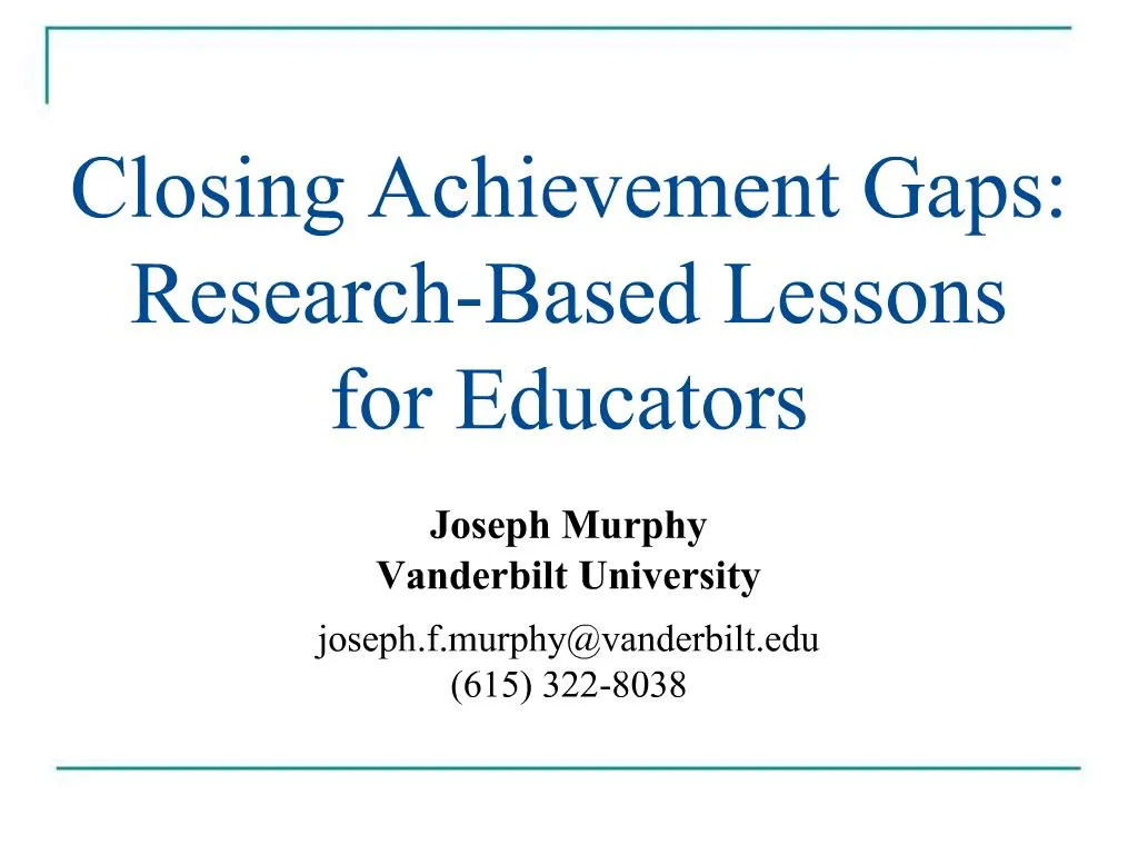 PPT - Closing Achievement Gaps: Research-Based Lessons for Educators ...