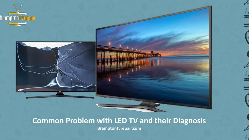 PPT - Common Problem with LED TV and their diagnosis - TV Repair ...