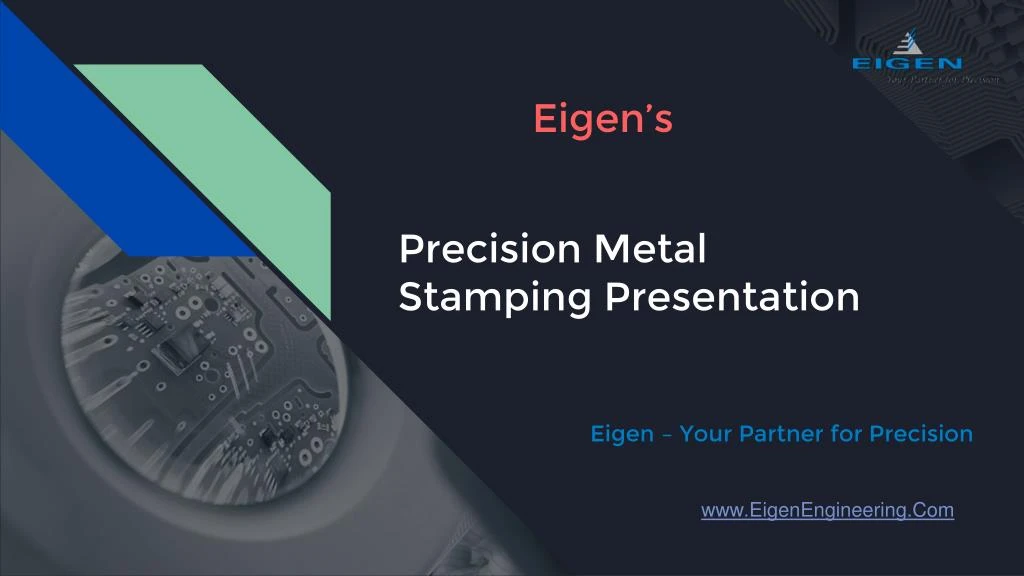 PPT - Precision Metal Stamping | Metal Stamping Services | Eigen ...