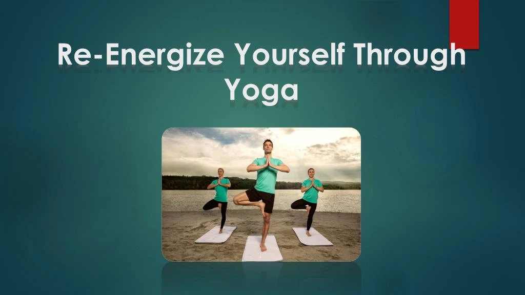 PPT - Re-Energize Yourself Through Yoga PowerPoint Presentation, free ...