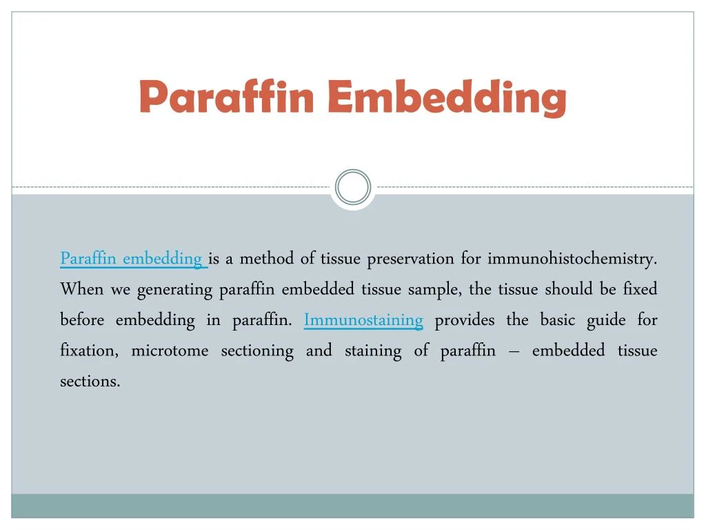 PPT - Five Major Steps of Paraffin Embedding | Immunostaining ...