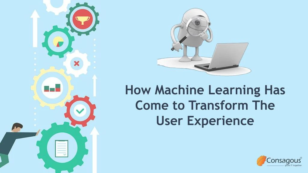 PPT - How Machine Learning Has Come to Transform The User Experience ... PPT - How Machine Learning Has Come to Transform The User Experience ...