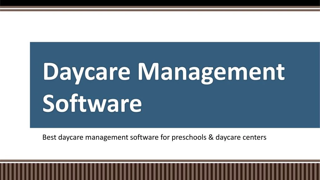 PPT - Professional Daycare Management Software and App PowerPoint ... PPT - Professional Daycare Management Software and App PowerPoint ...