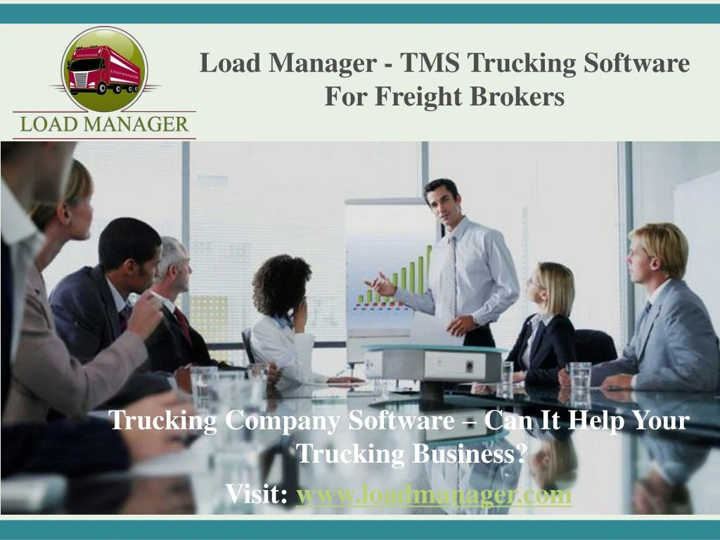 PPT - Load Manager - TMS Trucking Software For Freight Brokers ...