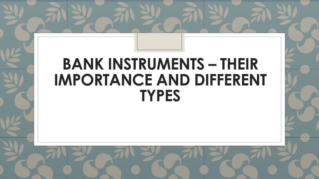 PPT - Importance and Different Types - Bank instruments PowerPoint ...