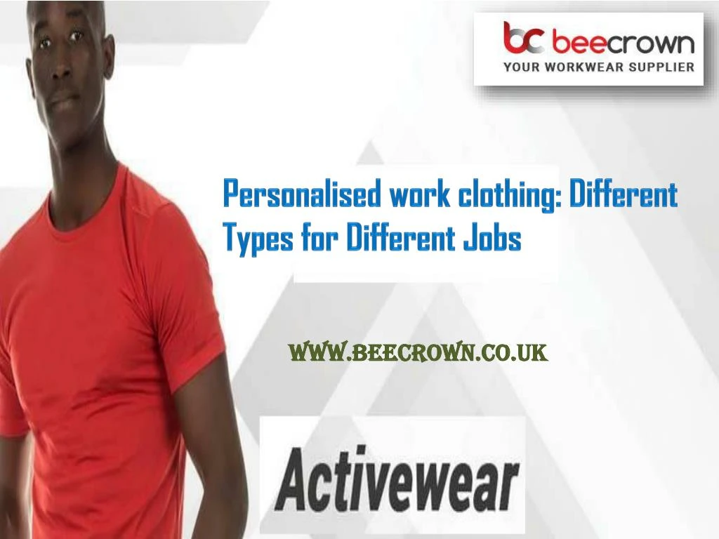 PPT - Personalised work clothing Different Types for Different Jobs ...