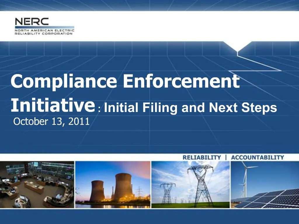 PPT - Compliance Enforcement Initiative : Initial Filing and Next Steps ...