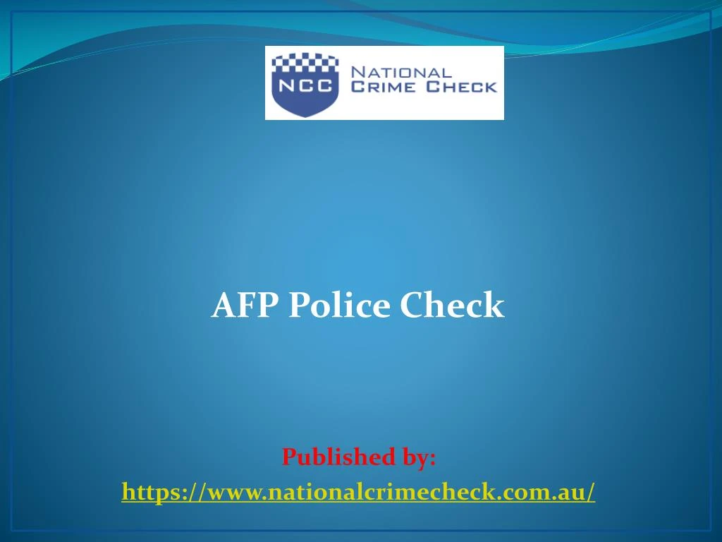 PPT - AFP Police Check PowerPoint Presentation, free download - ID:7965903