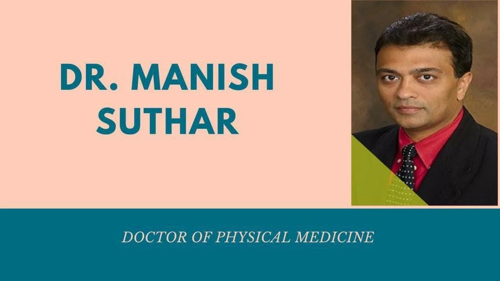 PPT - Dr Manish Suthar MD is Doctor of Physical Medicine PowerPoint ...