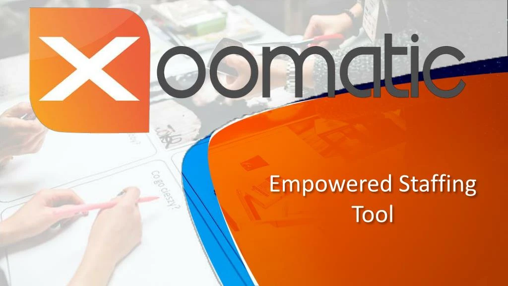 PPT - Empowered Staffing tool by Xooomatic PowerPoint Presentation ...