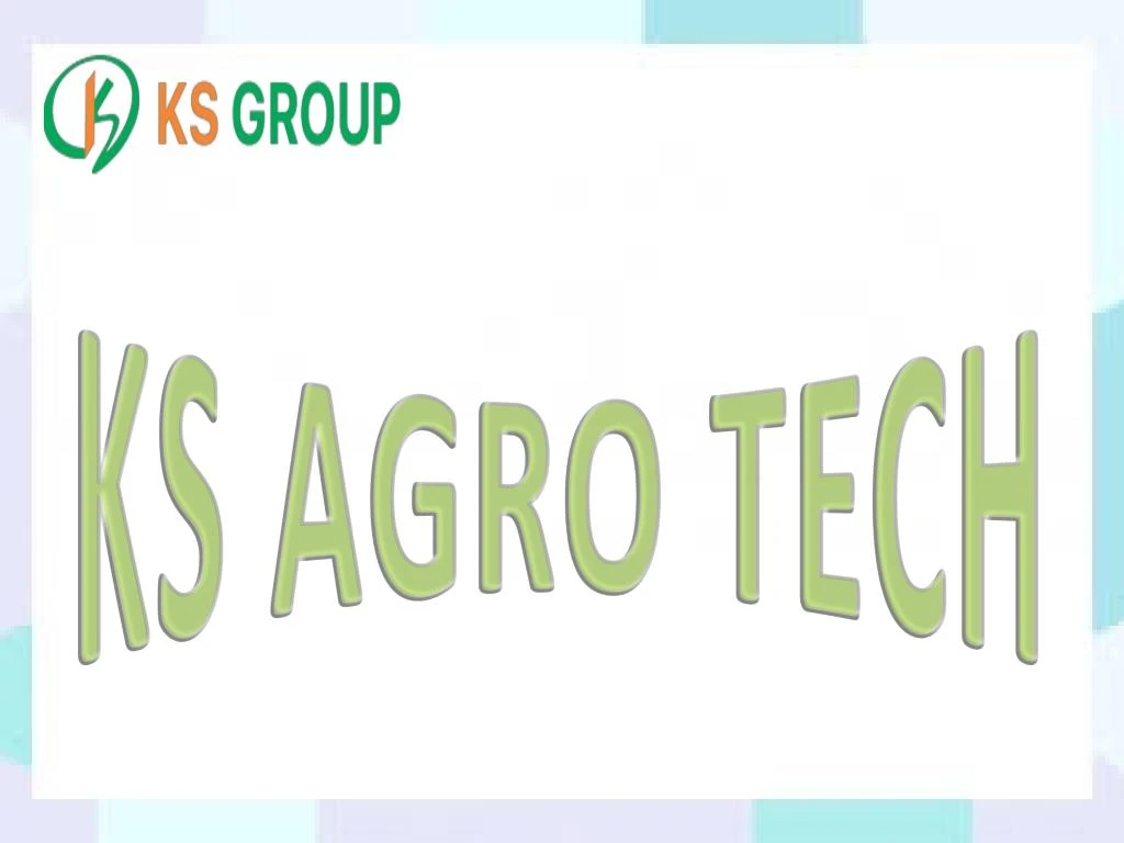 PPT - Ks agro tech PowerPoint Presentation, free download - ID:7992801