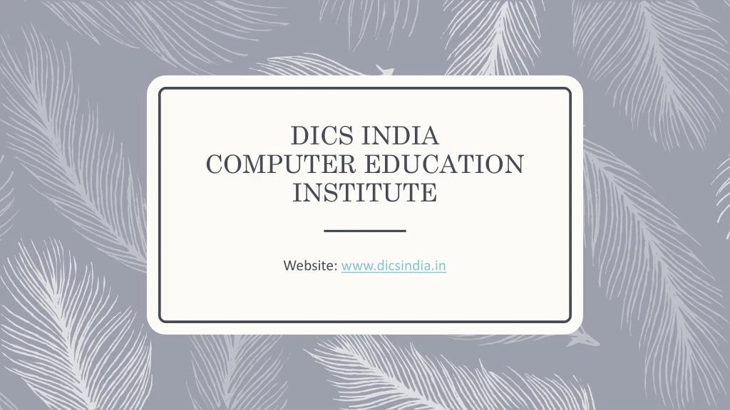 PPT - DICS Computer Institute in Delhi PowerPoint Presentation, free ...