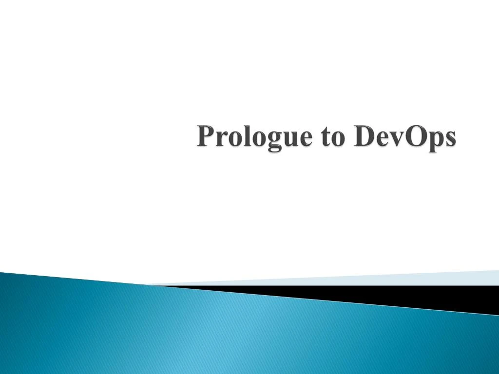 PPT - Prologue to devOps PowerPoint Presentation, free download - ID ...