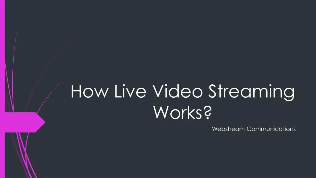 PPT - How Live Video Streaming Works? PowerPoint Presentation, free ...