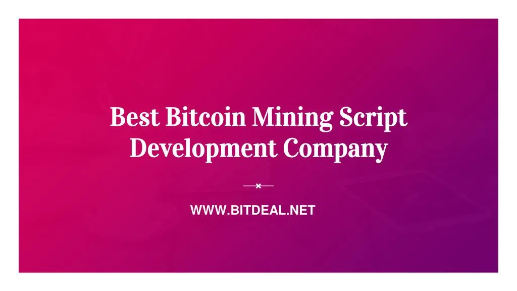 PPT - Bitcoin Mining Script Development PowerPoint Presentation, free ...