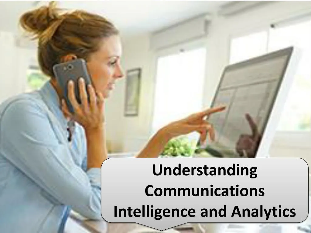 PPT - Understanding Communications Intelligence and Analytics ...