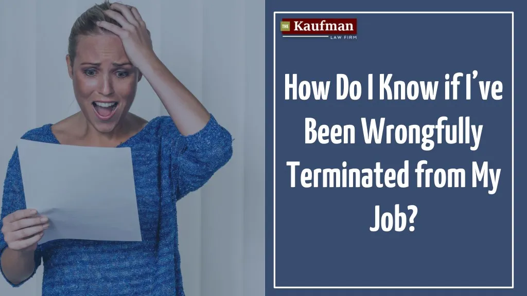 PPT - How Do I Know if I have Been Wrongfully Terminated from My Job ...