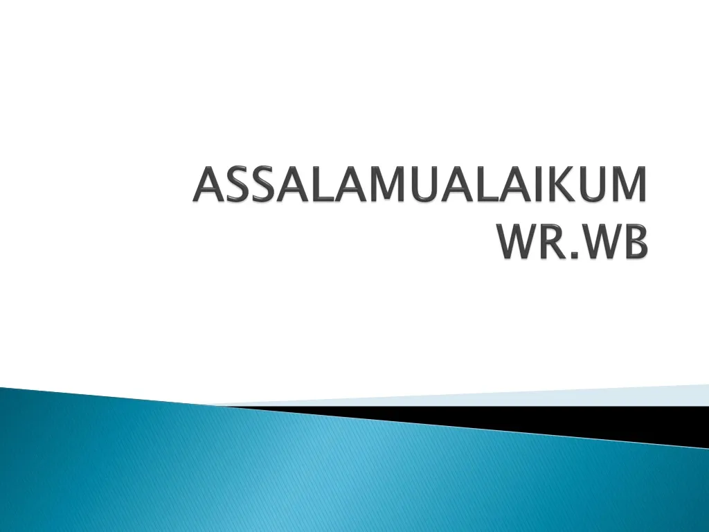 PPT - ASSALAMUALAIKUM WR.WB PowerPoint Presentation, free download - ID ... PPT - ASSALAMUALAIKUM WR.WB PowerPoint Presentation, free download - ID ...