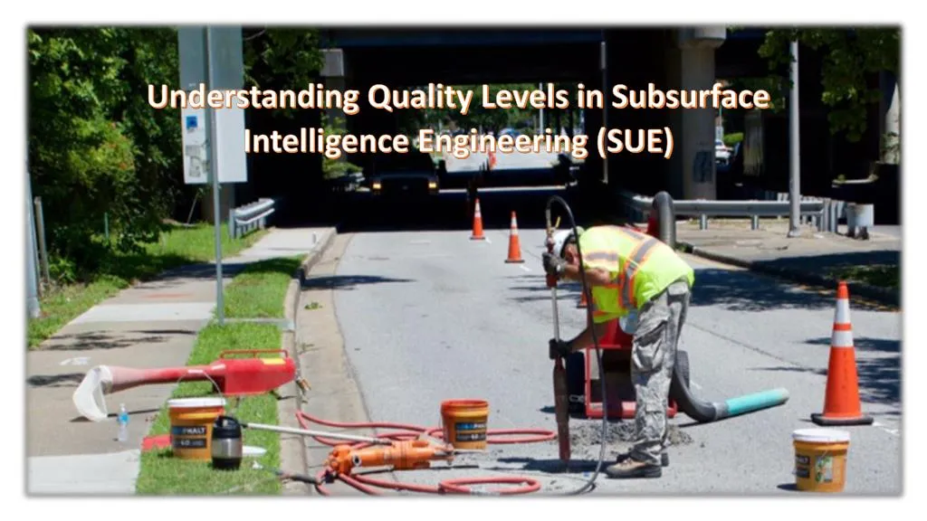 PPT - Understanding Quality Levels in Subsurface Intelligence Engineering (SUE) PowerPoint ...