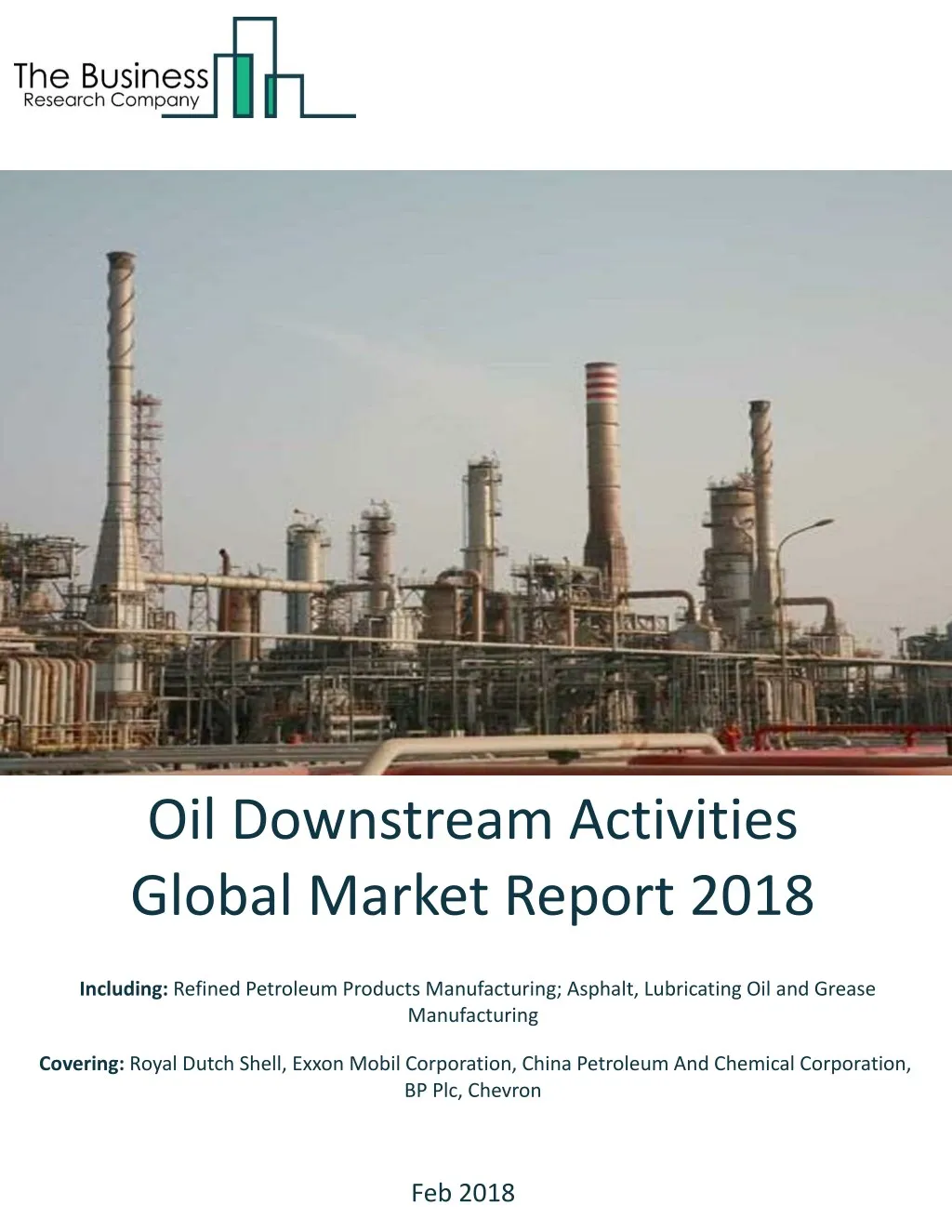 PPT - Oil Downstream Activities Global Market Report 2018 PowerPoint ...