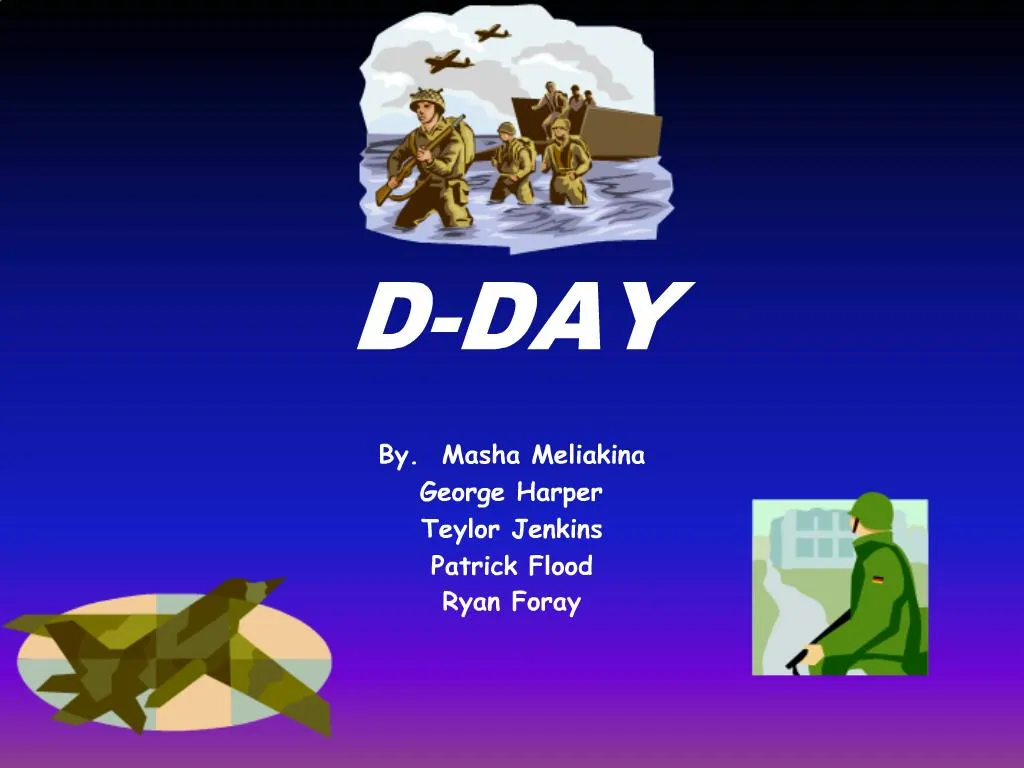 PPT - D-DAY PowerPoint Presentation, free download - ID:802507