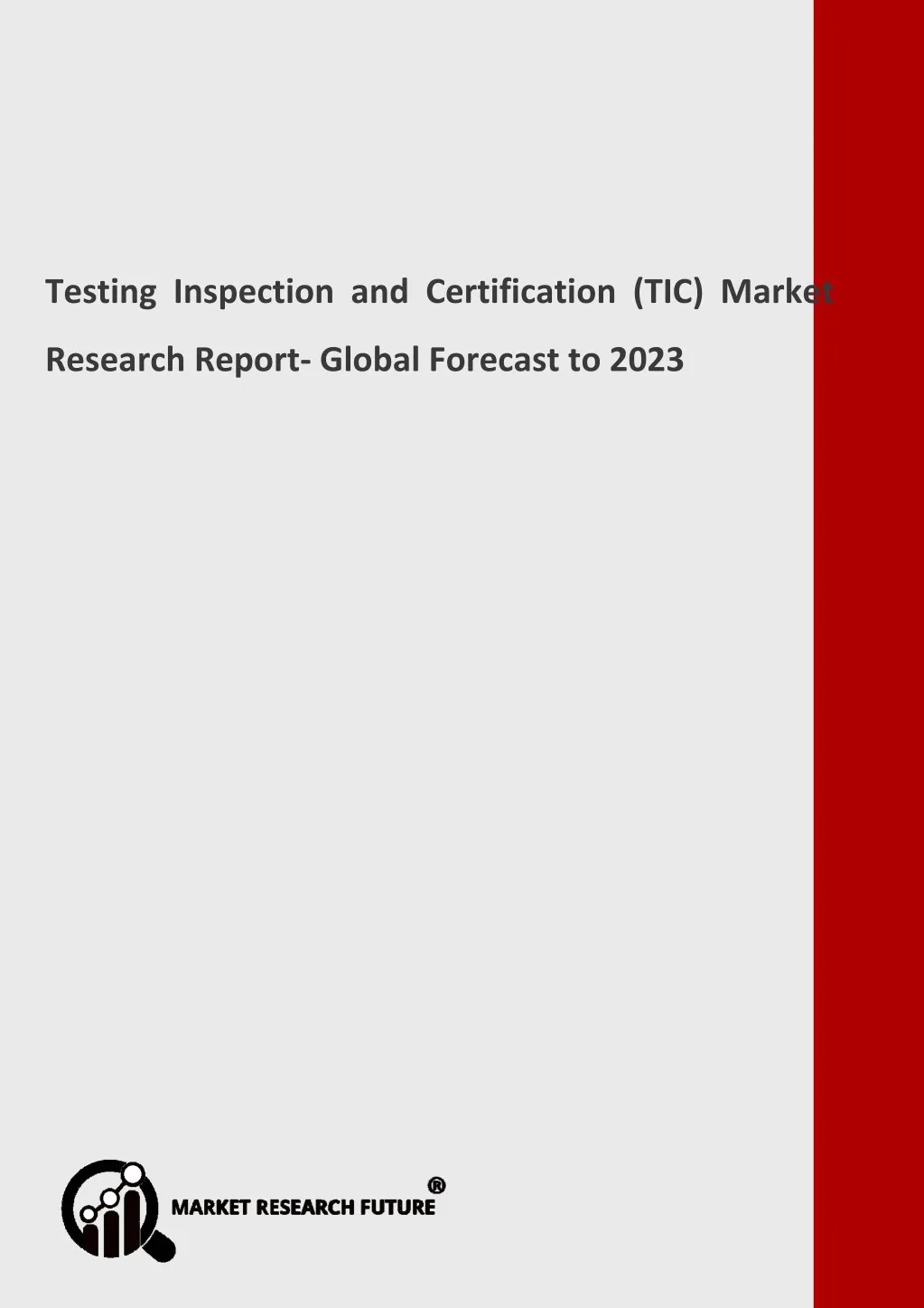 PPT - Testing Inspection and Certification (TIC) Market Global Key ...