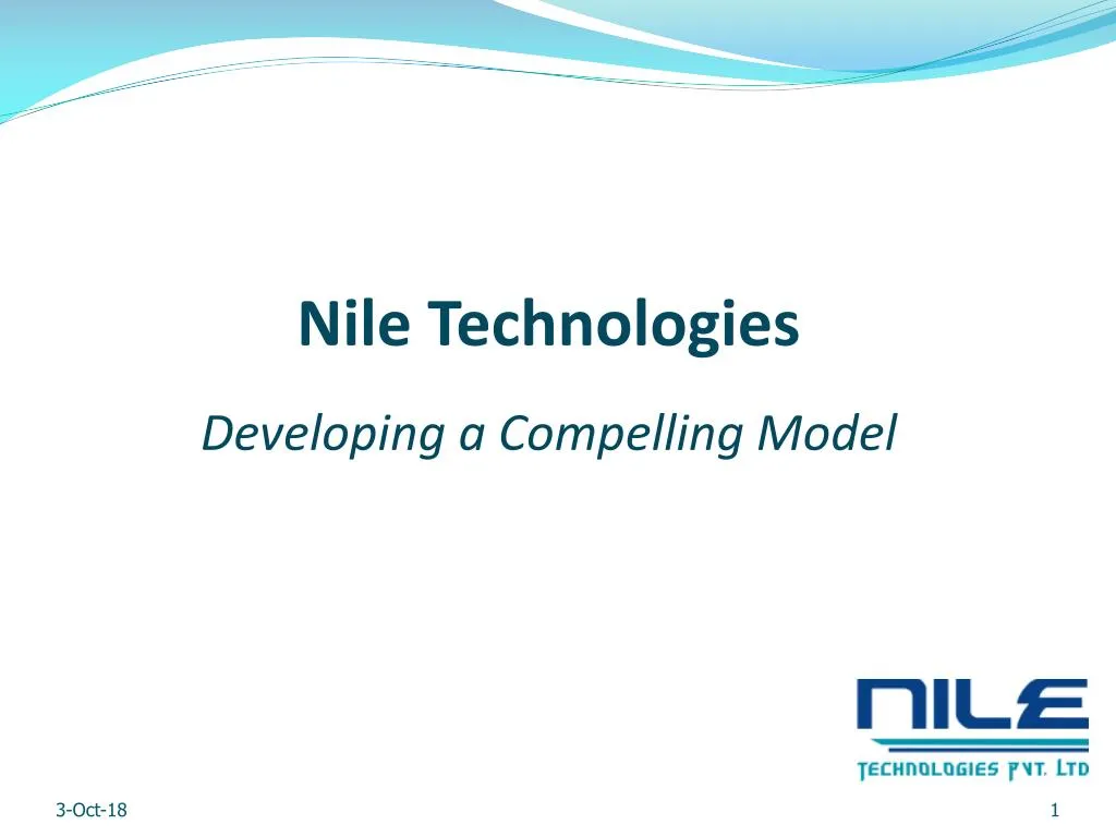 PPT - Nile Technologies Pvt. ltd. - Developing a Compelling Model PowerPoint Presentation - ID ...