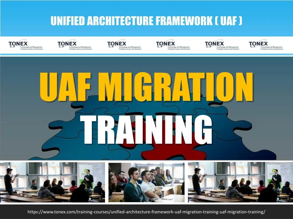 PPT - UAF Migration Training From Tonex Training Experts PowerPoint ...