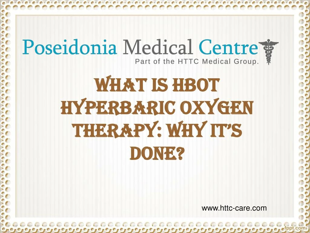 PPT - What is HBOT Hyperbaric Oxygen Therapy: Why it’s done? PowerPoint ...