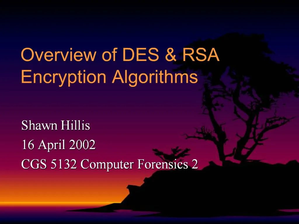 PPT - Overview of DES RSA Encryption Algorithms PowerPoint Presentation ...