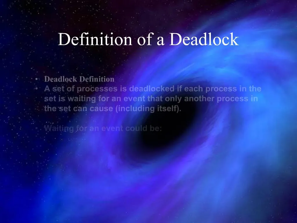 PPT - Definition of a Deadlock PowerPoint Presentation, free download ...