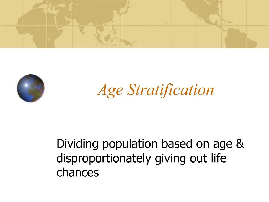 PPT - Age Stratification PowerPoint Presentation, free download - ID:808329