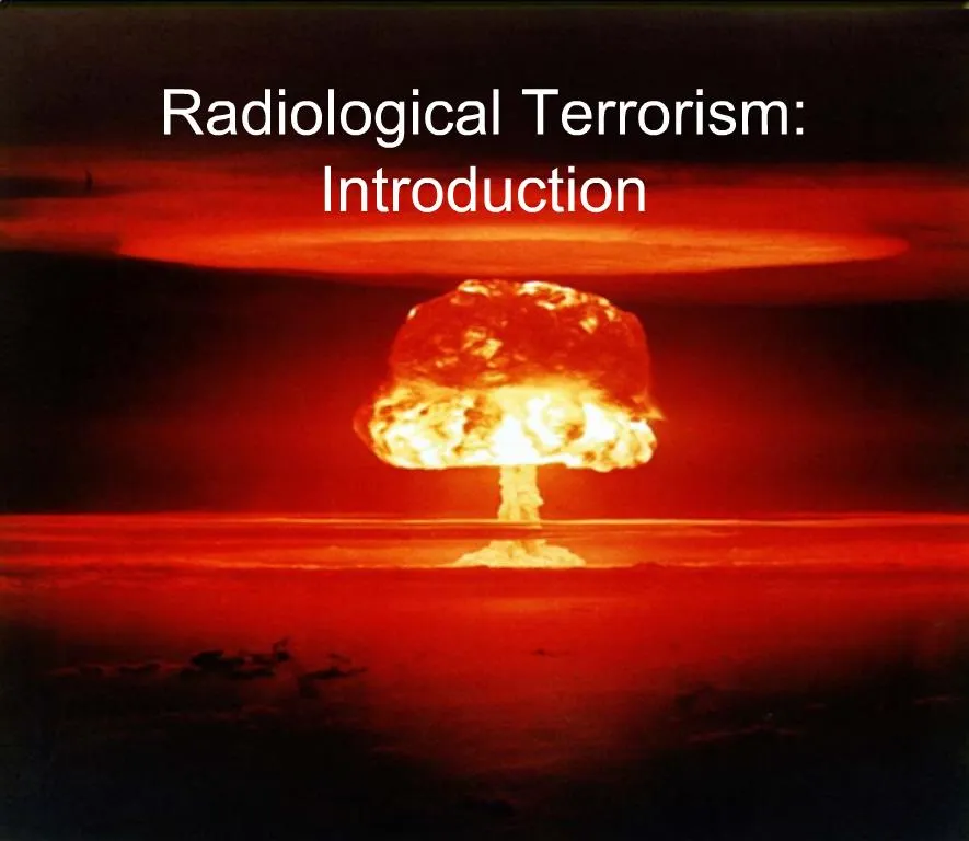 PPT - Radiological Terrorism: Introduction PowerPoint Presentation ...