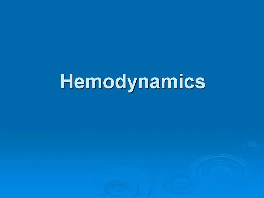 PPT - Hemodynamics PowerPoint Presentation, free download - ID:810909