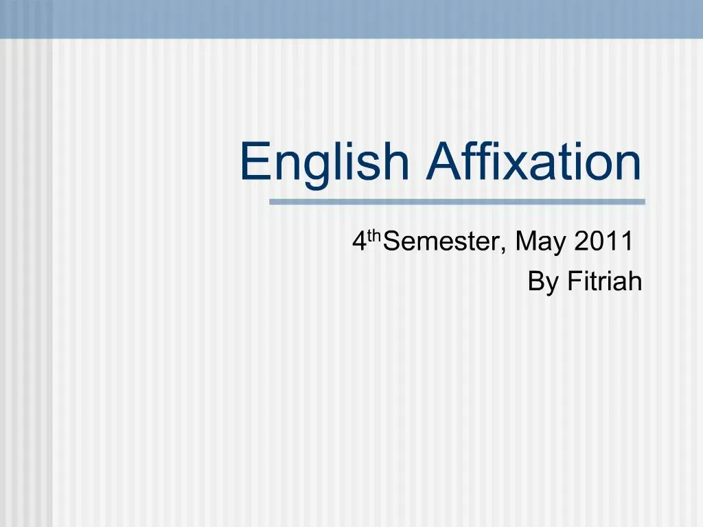 PPT - English Affixation PowerPoint Presentation, free download - ID:812933