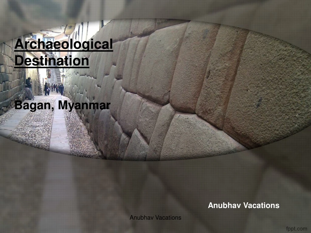 PPT - Archaeological Destination: Bagan PowerPoint Presentation, free ...