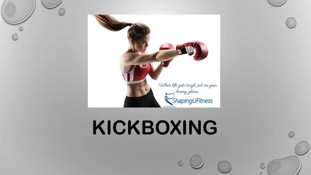 PPT - Kickboxing in Alabaster – Shaping U PowerPoint Presentation, free ...