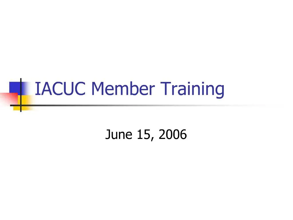 PPT - IACUC Member Training PowerPoint Presentation, free download - ID ...