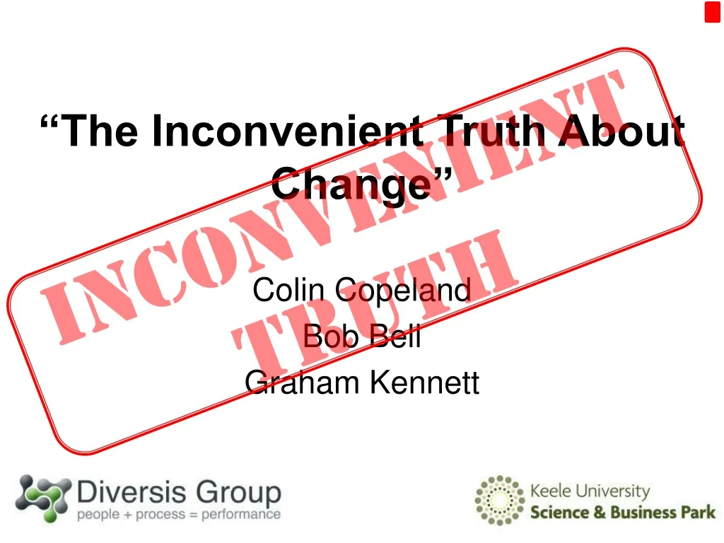 PPT - “The Inconvenient Truth About Change” PowerPoint Presentation ...