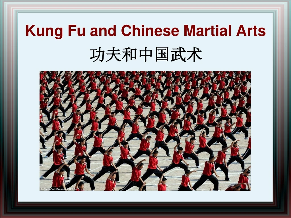PPT - Kung Fu and Chinese Martial Arts PowerPoint Presentation, free ...