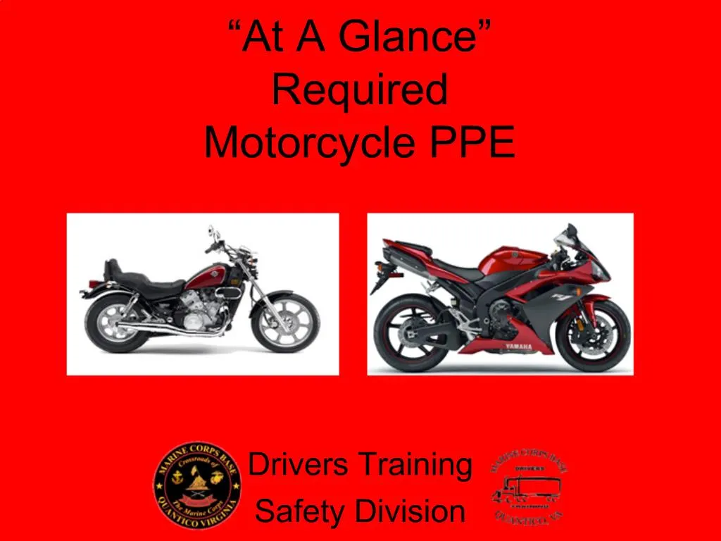 PPT - At A Glance Required Motorcycle PPE PowerPoint Presentation, free ...
