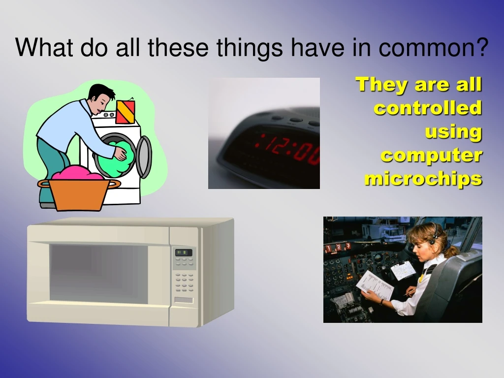 PPT - What do all these things have in common? PowerPoint Presentation ...