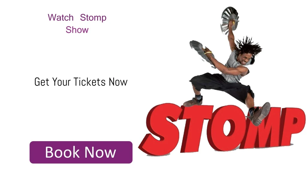 PPT - Stomp Tickets Discount PowerPoint Presentation, free download - ID:8161217