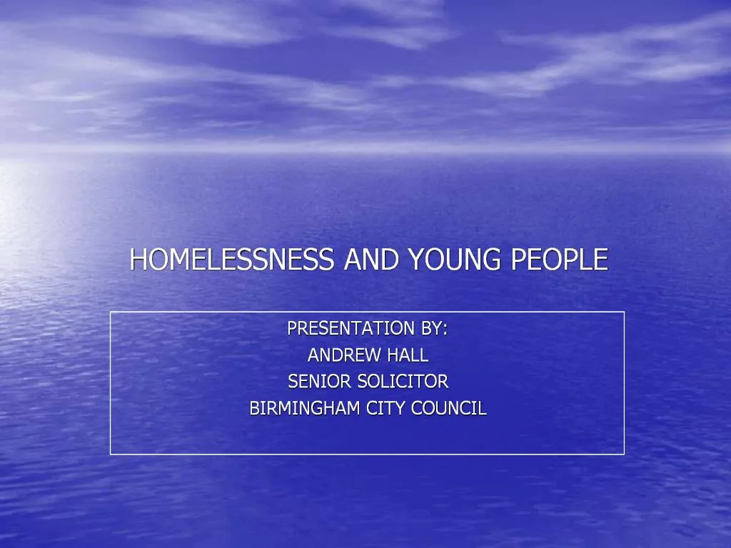 PPT - HOMELESSNESS AND YOUNG PEOPLE PowerPoint Presentation, free ...