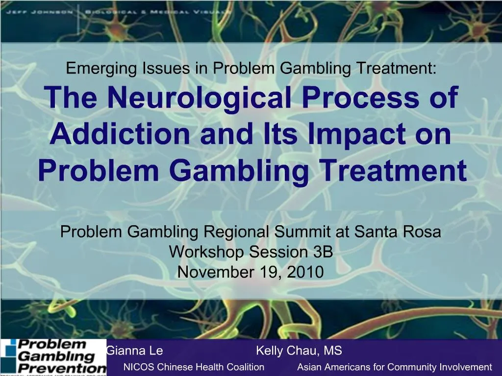 PPT - Emerging Issues in Problem Gambling Treatment: The Neurological ...