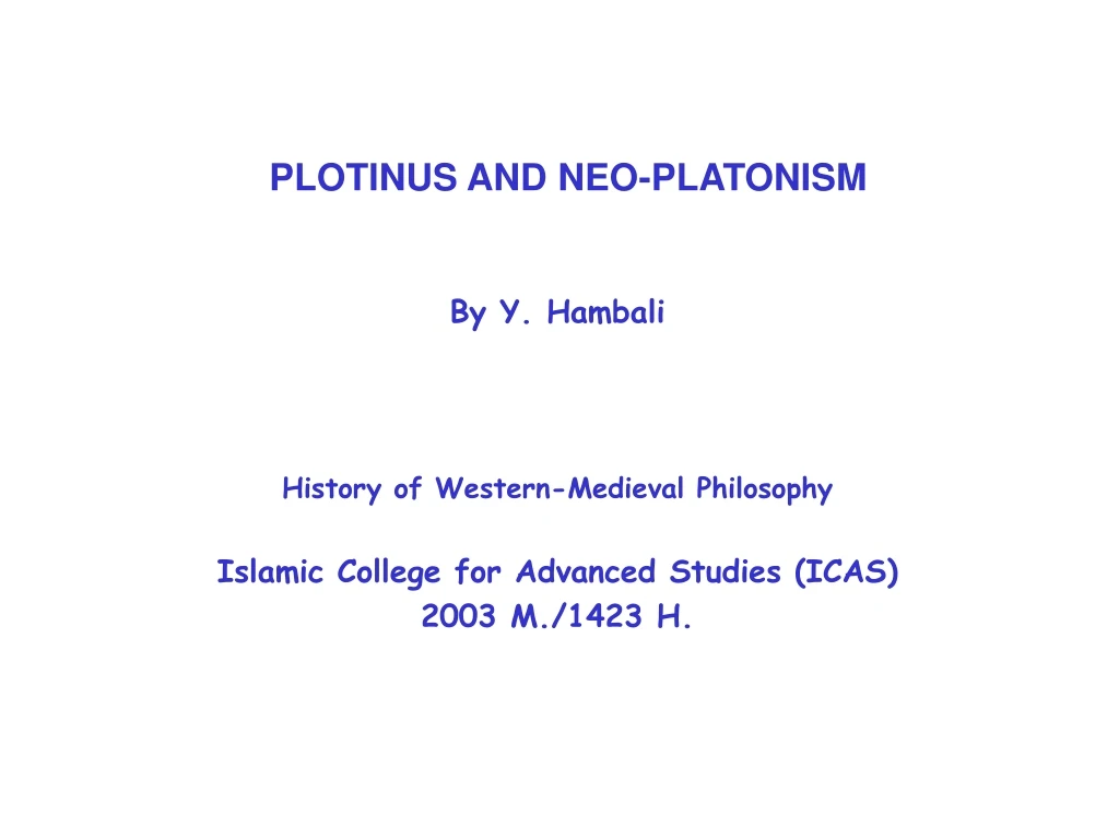 PPT - PLOTINUS AND NEO-PLATONISM PowerPoint Presentation, free download ...